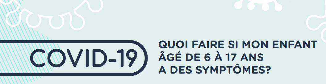 Mon enfant de 6 a 17 ans a des symptômes... Quoi faire ? - Le CSS des ...